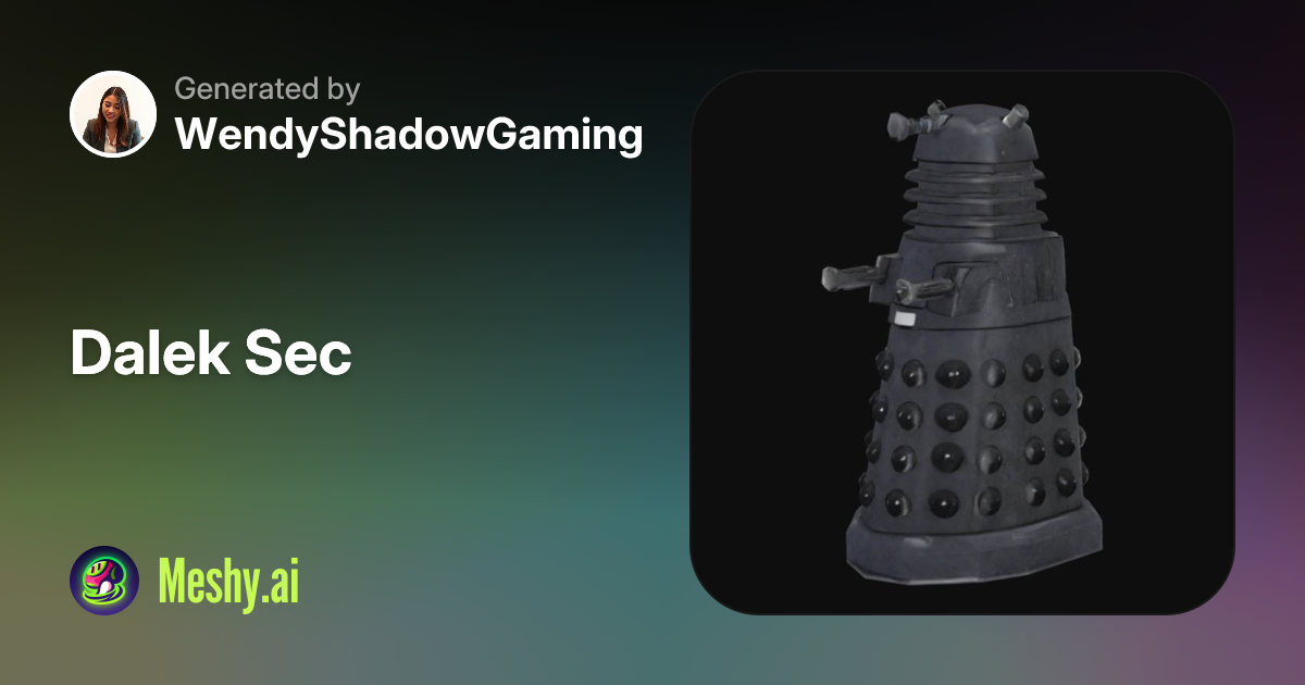 "Dalek Sec" - Download free 3D models generated with Meshy AI by @WendyShadowGaming