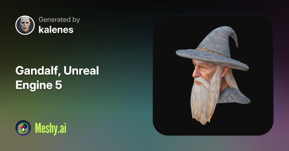 "Gandalf, Unreal Engine 5" - Download free 3D models generated with Meshy AI by @kalenes