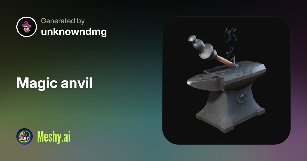 "Magic anvil" - Download free 3D models generated with Meshy AI by @unknowndmg