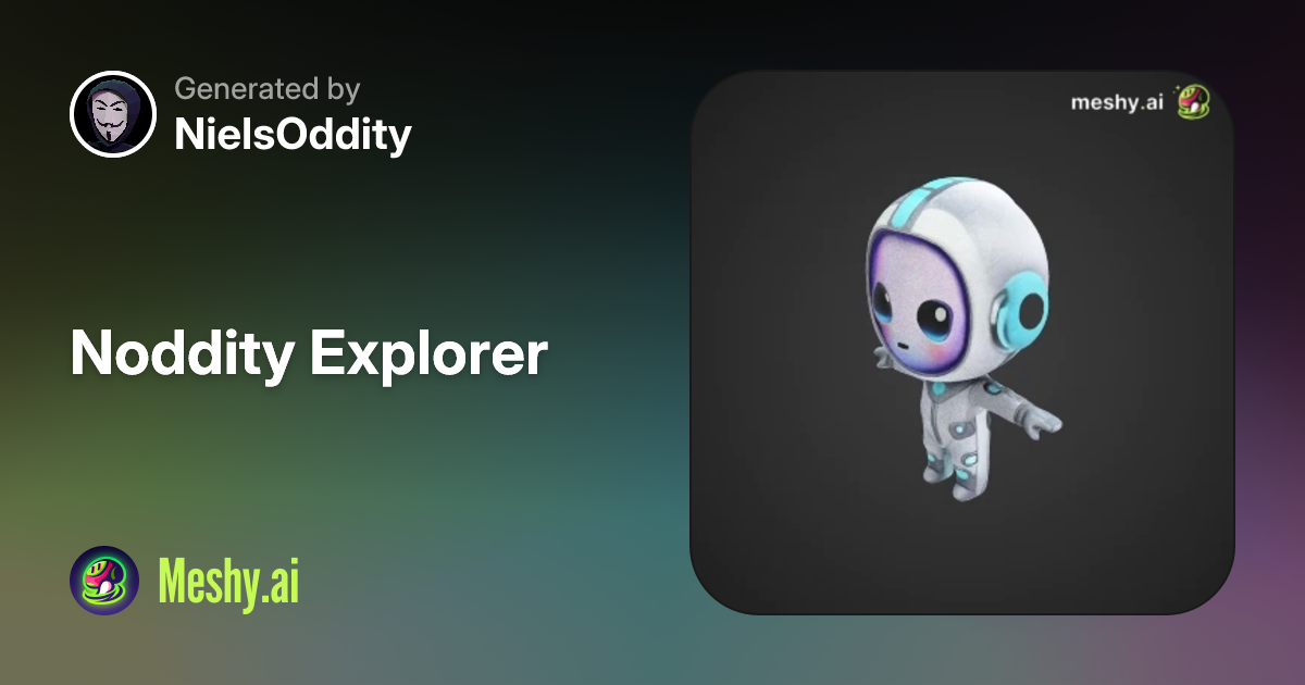 "Noddity Explorer" - Download free 3D models generated with Meshy AI by @NielsOddity
