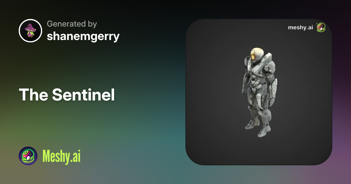 "The Sentinel" - Download free 3D models generated with Meshy AI by @shanemgerry