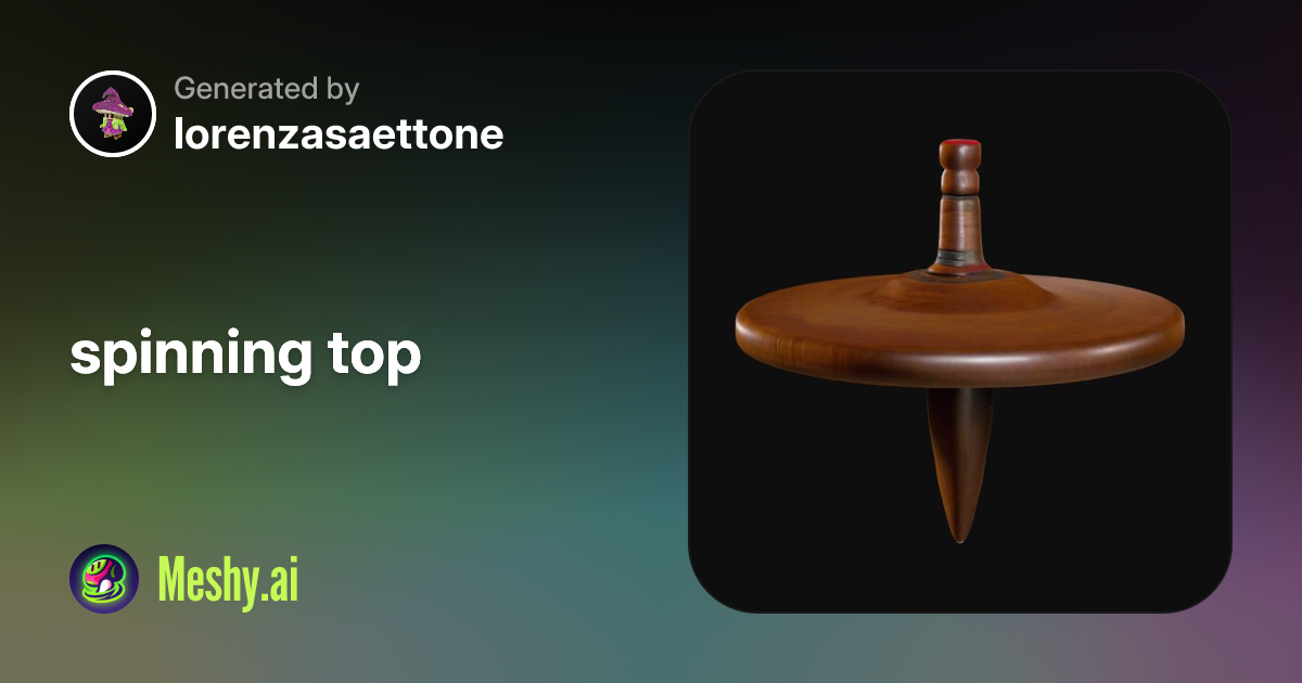 "spinning top " - Download free 3D models generated with Meshy AI by ...